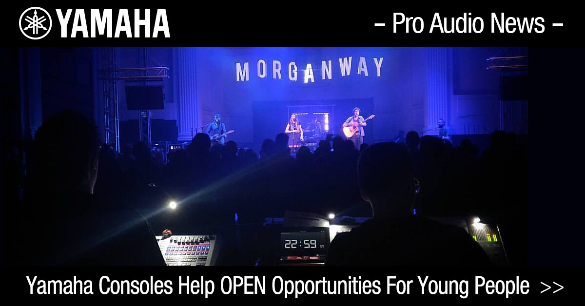 Yamaha Consoles Help OPEN Opportunities For Young People
