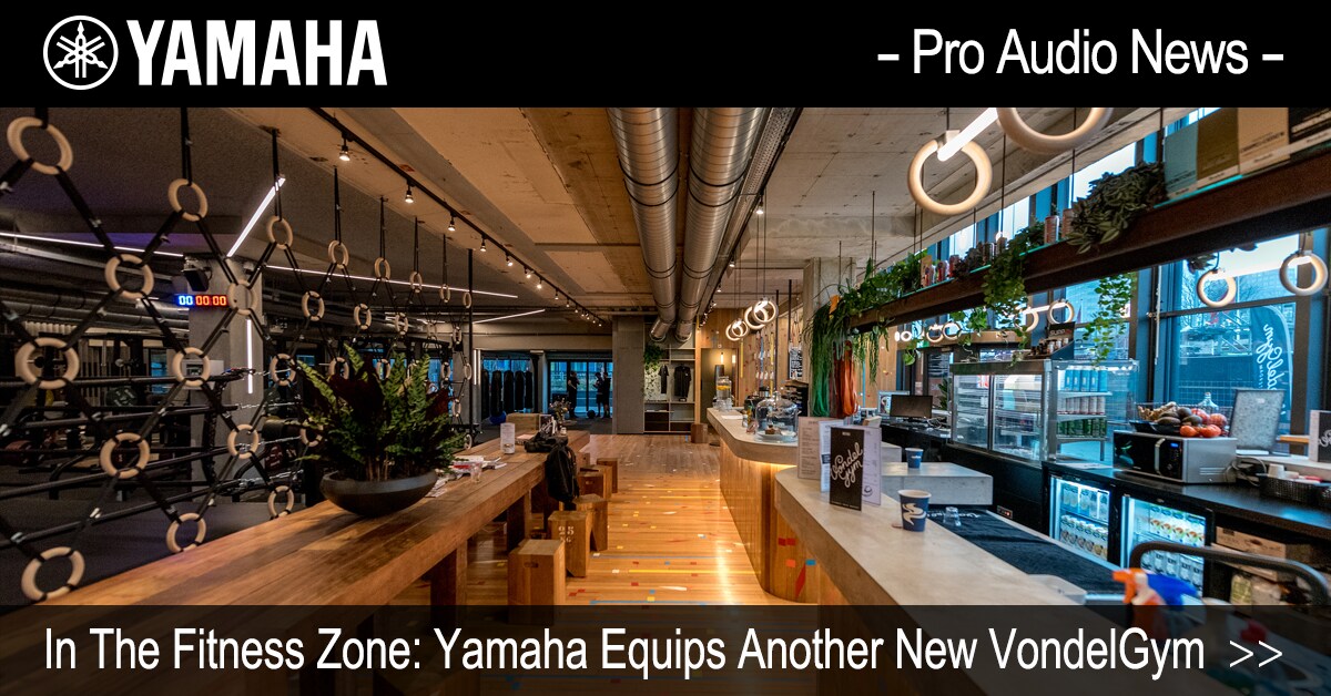 In The Fitness Zone: Yamaha Equips Another New VondelGym