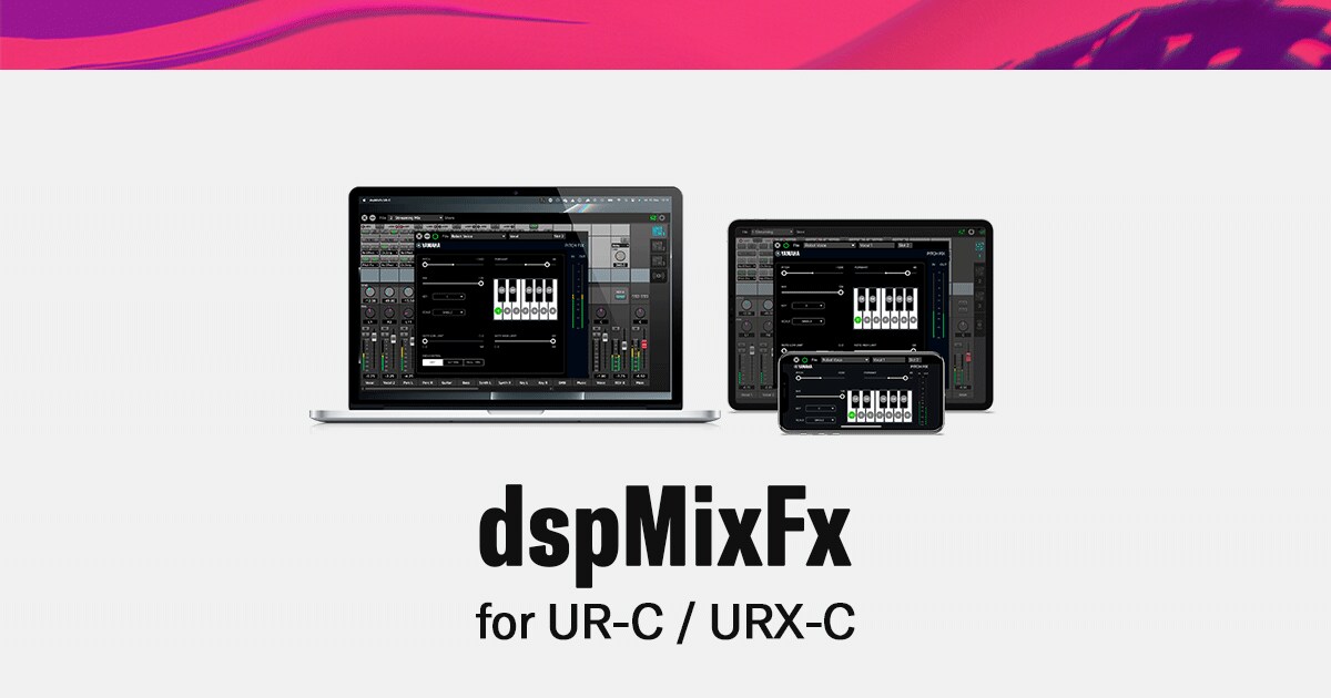 dspMixFx for UR-C / URX-C - Overview - Apps & Software - Products - Music & Audio Production ...